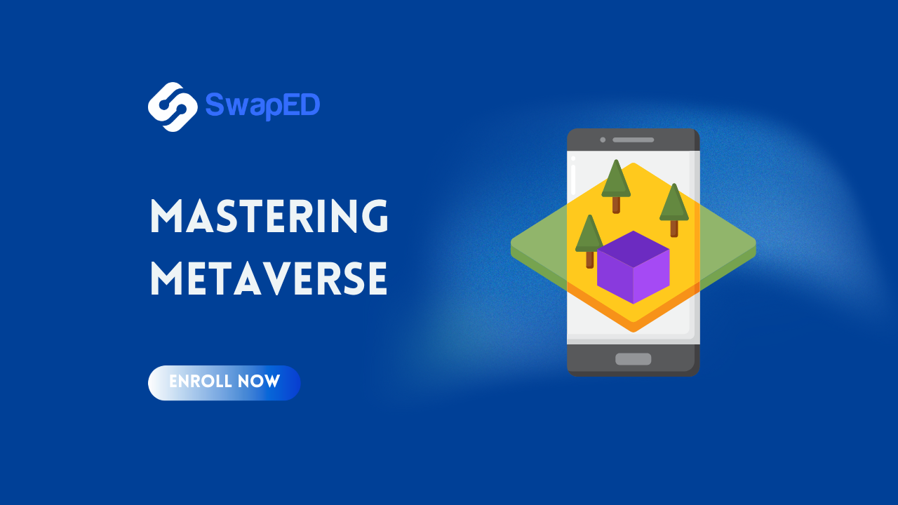 Mastering the Metaverse | SwapED